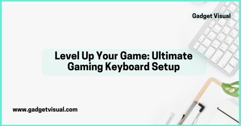 Keyboard Setup Archives - Gadget Visual